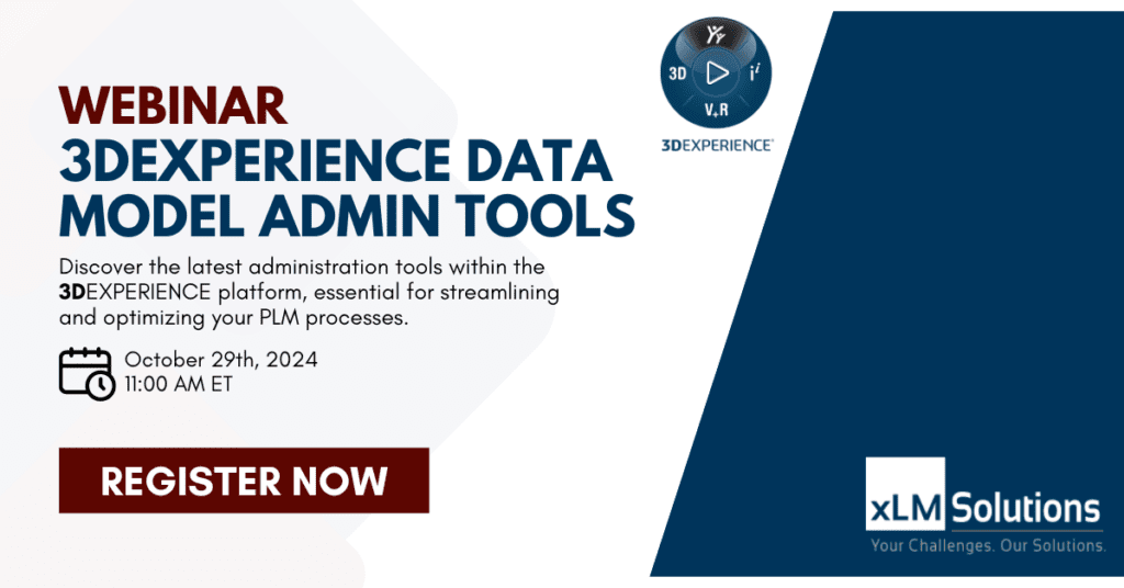 3DEXPERIENCE Data Model Admin Tools - XLM Solutions